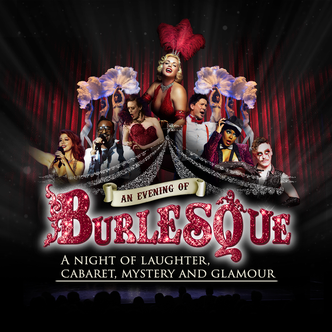 An Evening of Burlesque - Blackwood Miners' Institute