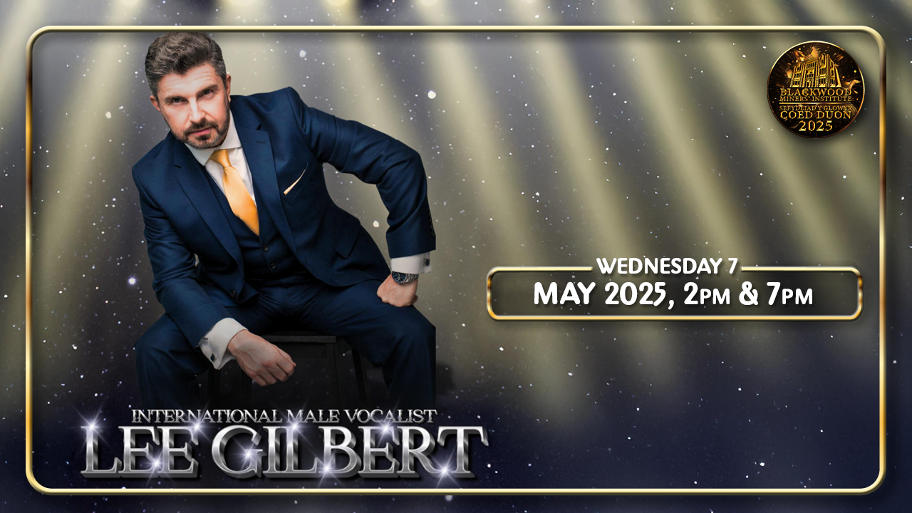 Lee Gilbert - Blackwood Miners' Institute