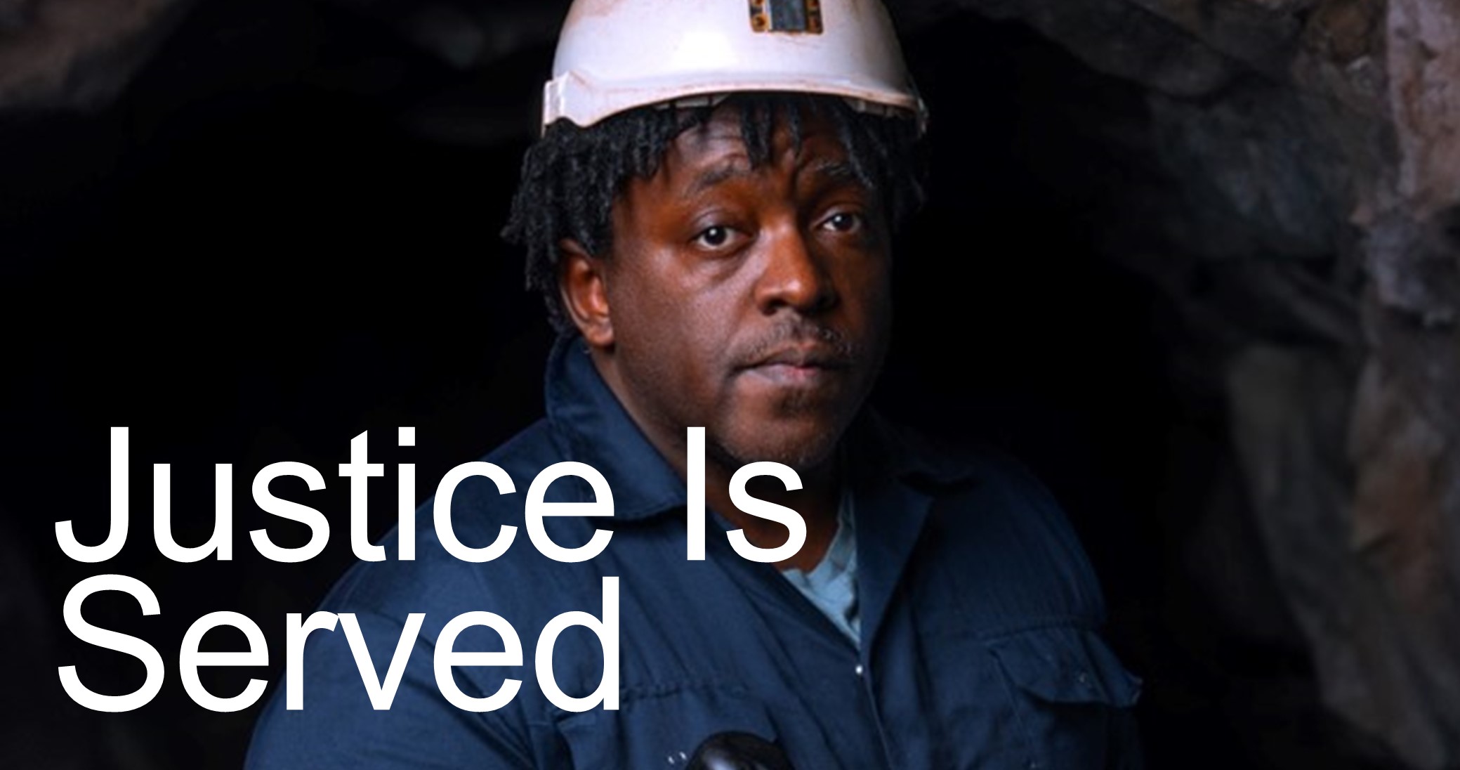 Justice Is Served - Blackwood Miners' Institute