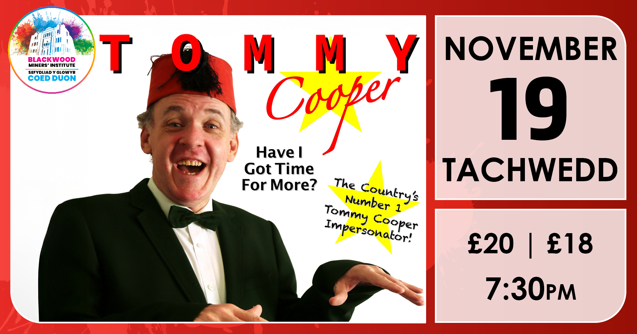 Tommy Cooper: Have I Got Time For More? - Sefydliad y Glowyr Coed Duon